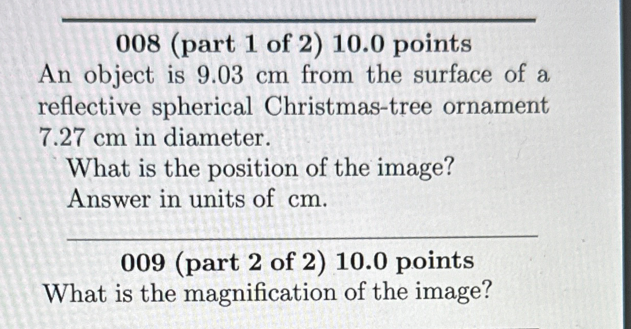 Solved 008 (part 1 ﻿of 2) 10.0 ﻿pointsAn object is 9.03cm | Chegg.com