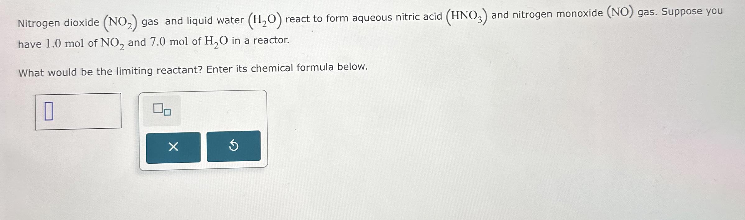 Solved Nitrogen dioxide (NO2) ﻿gas and liquid water (H2O) | Chegg.com