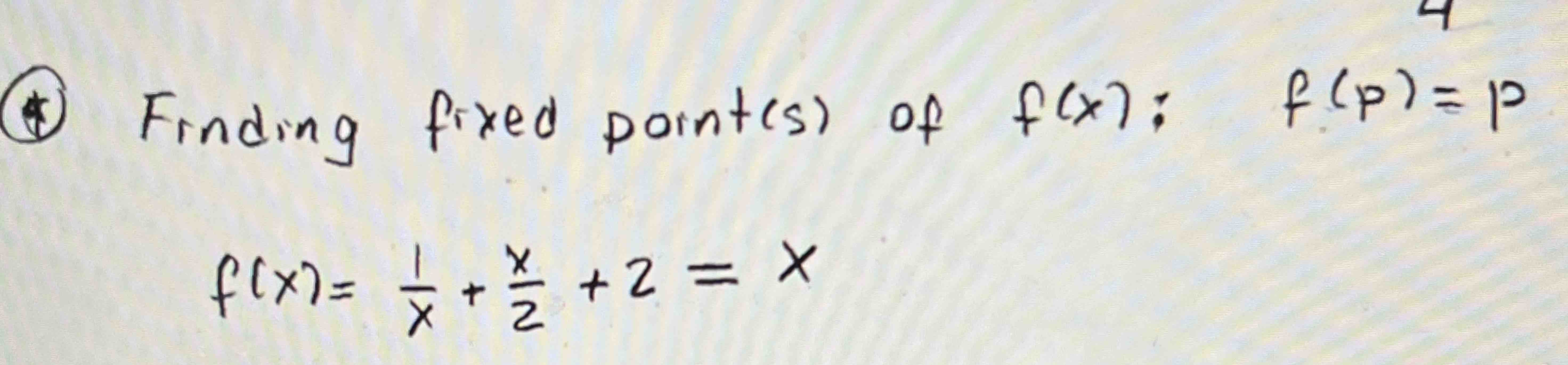 Solved Finding fixed point(s) ﻿of f(x):,f(p)=pf(x)=1x+x2+2 | Chegg.com