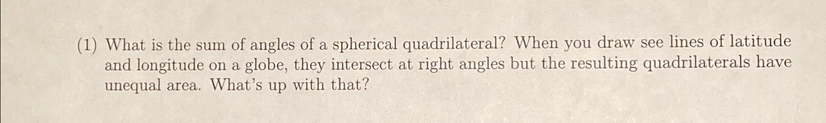 Solved (1) ﻿What is the sum of angles of a spherical | Chegg.com