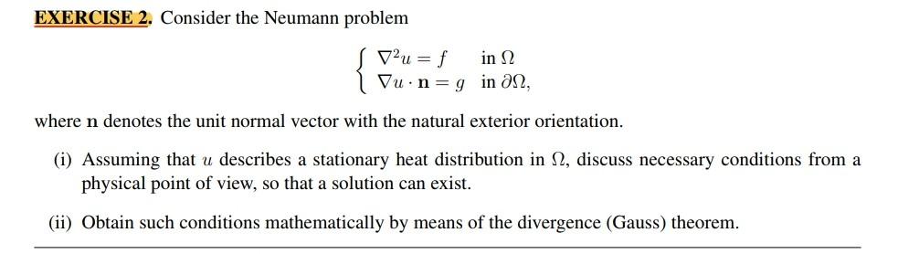 Solved EXERCISE 2. Consider the Neumann problem {∇2u=f∇u⋅n=g | Chegg.com
