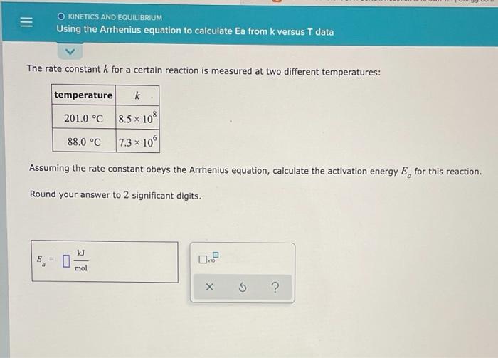 Solved E O KINETICS AND EQUILIBRIUM Using the Arrhenius | Chegg.com