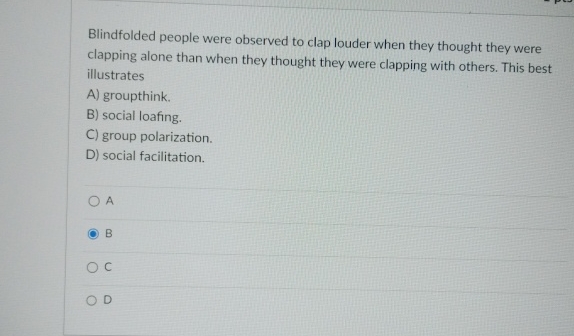 Solved Blindfolded people were observed to clap louder when | Chegg.com