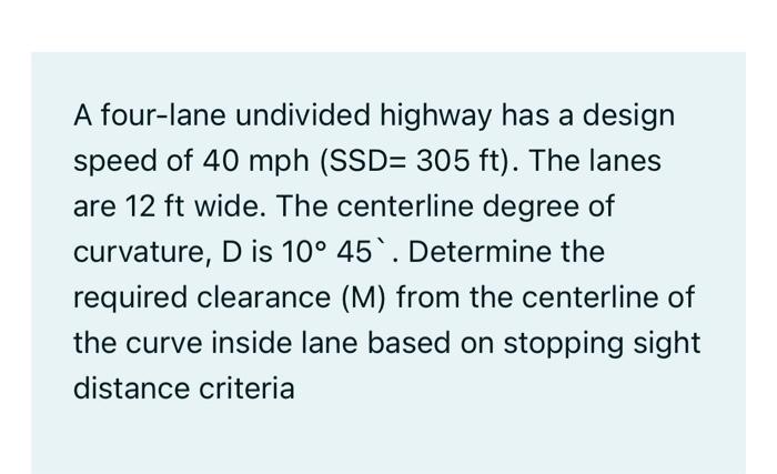 Solved A four-lane undivided highway has a design speed of | Chegg.com