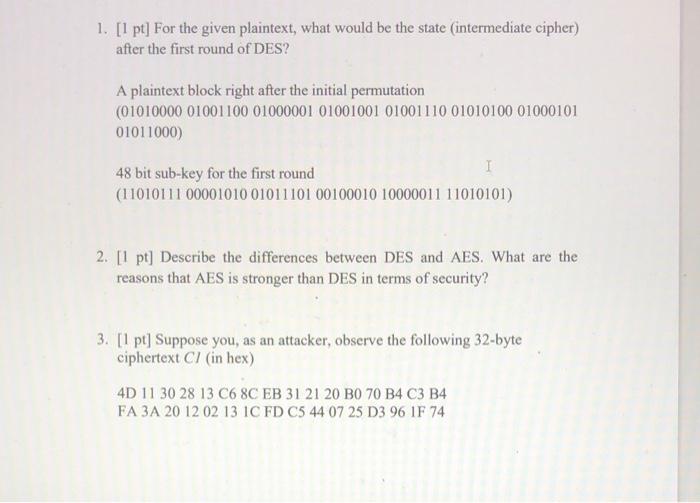 Solved 1. [1 pt] For the given plaintext, what would be the | Chegg.com