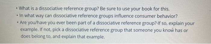Solved . • What is a dissociative reference group? Be sure | Chegg.com