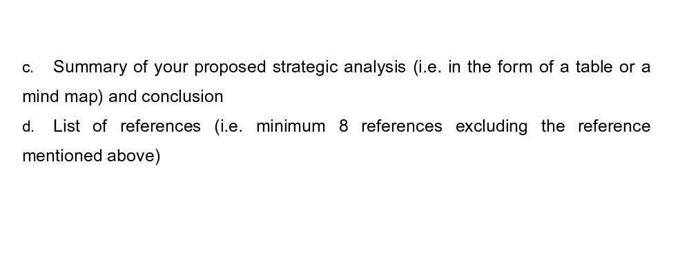 c. Summary of your proposed strategic analysis (i.e. | Chegg.com