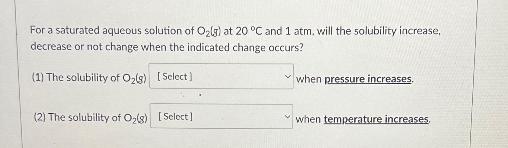 Solved For a saturated aqueous solution of O_(2)(g) at | Chegg.com