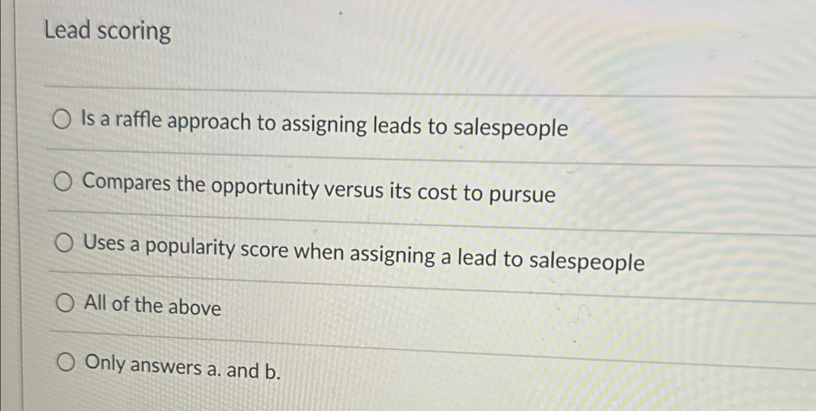 Solved Lead scoringIs a raffle approach to assigning leads | Chegg.com