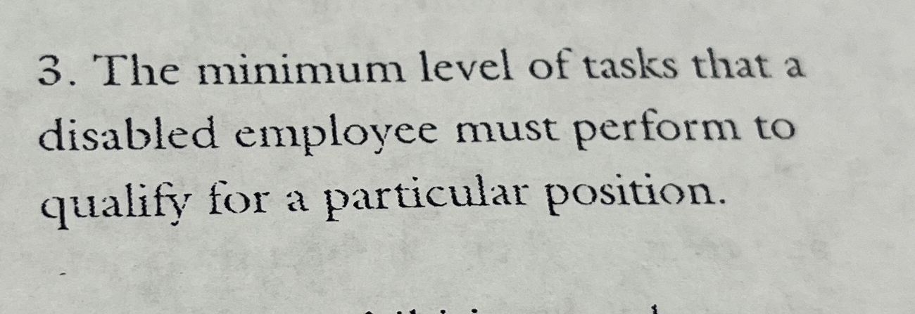 Solved The minimum level of tasks that a disabled employee | Chegg.com