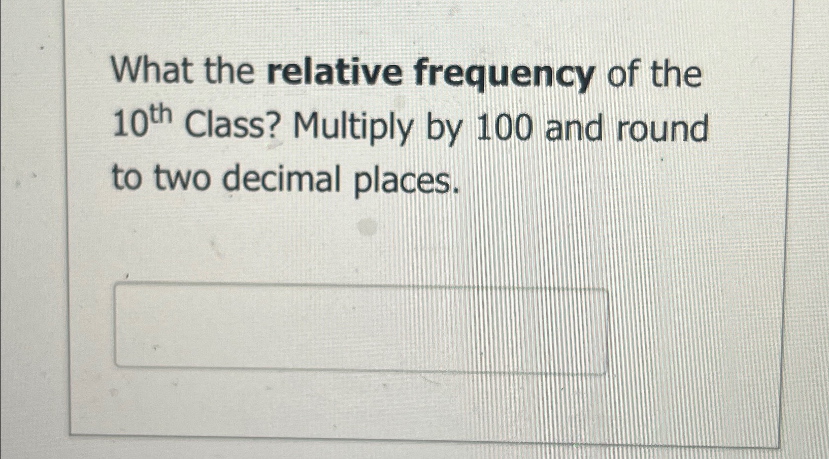 What the relative frequency of the 10th ﻿Class? | Chegg.com