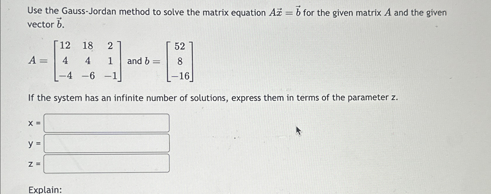 Solved Use the Gauss-Jordan method to solve the matrix | Chegg.com