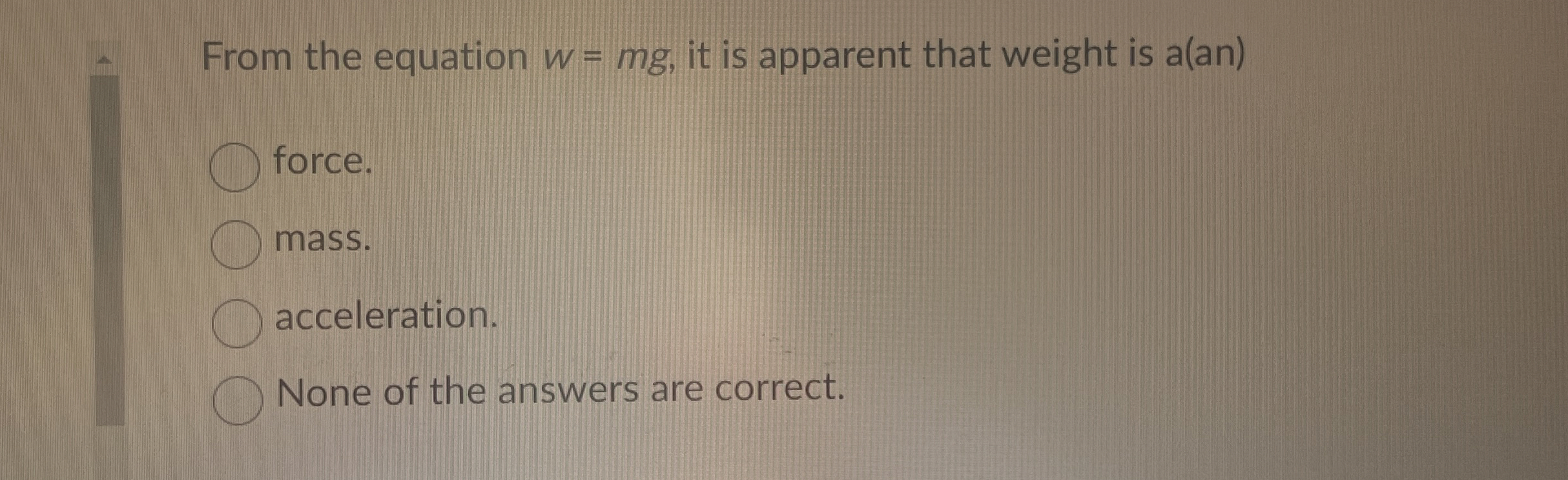 Solved From the equation w=mg, ﻿it is apparent that weight | Chegg.com