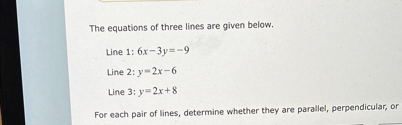 Solved The equations of three lines are given below.Line 1: | Chegg.com