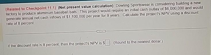 Solved (Related to Checkpoint 11.1) (Net present value | Chegg.com