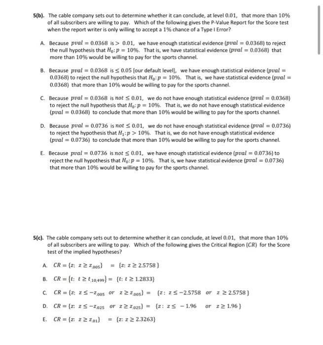 Solved 5(b). The cable company sets out to determine whether | Chegg.com