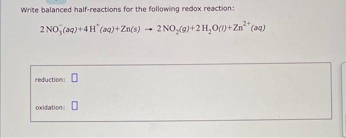 Solved Write balanced half-reactions for the following redox | Chegg.com