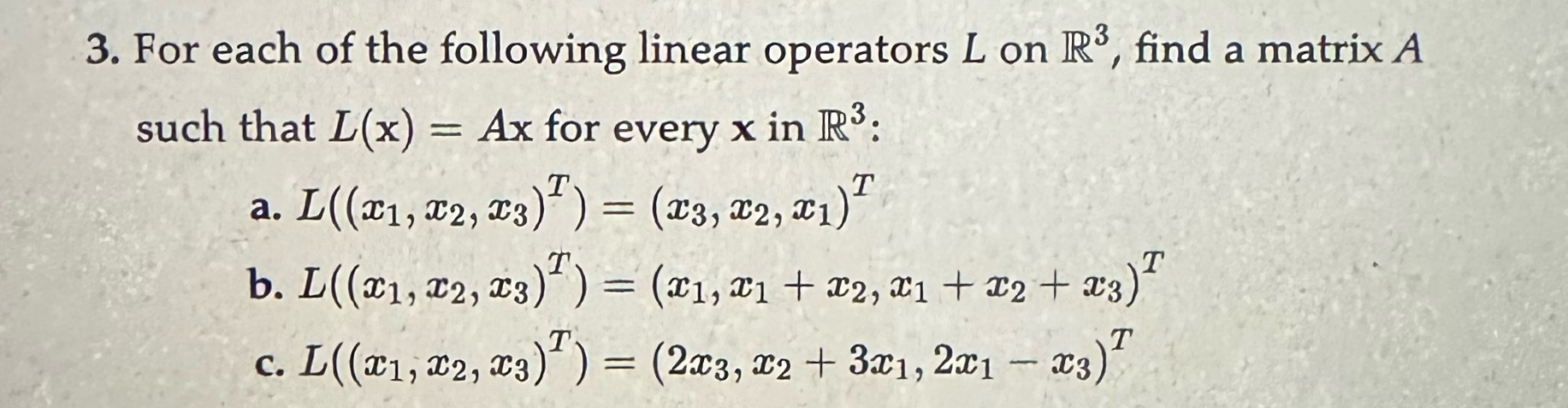 Solved For each of the following linear operators L ﻿on R3, | Chegg.com
