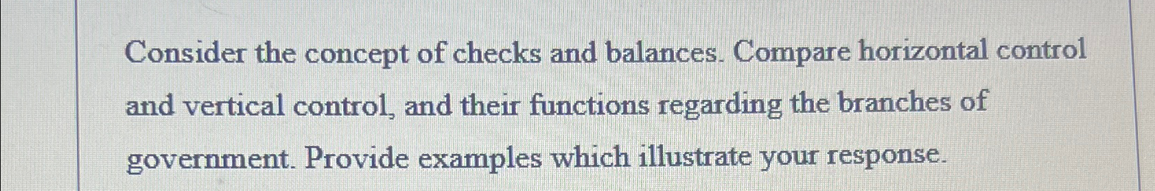 Solved Consider the concept of checks and balances. Compare | Chegg.com