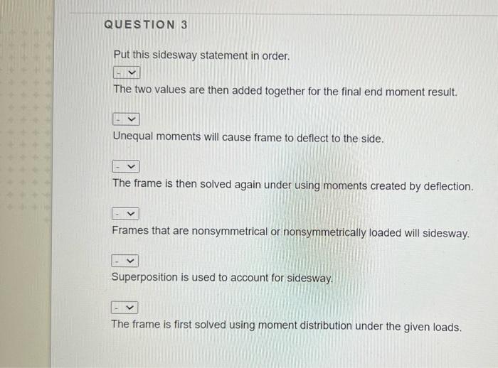 Solved Put this sidesway statement in order. The two values | Chegg.com