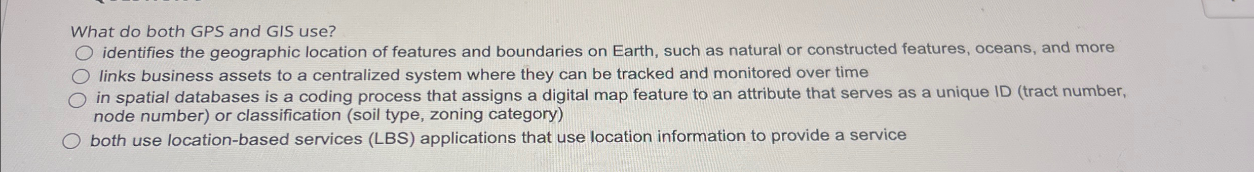Solved What do both GPS and GIS use?q, ﻿identifies the | Chegg.com