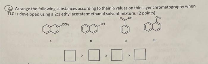 Solved (2.) Arrange the following substances according to | Chegg.com