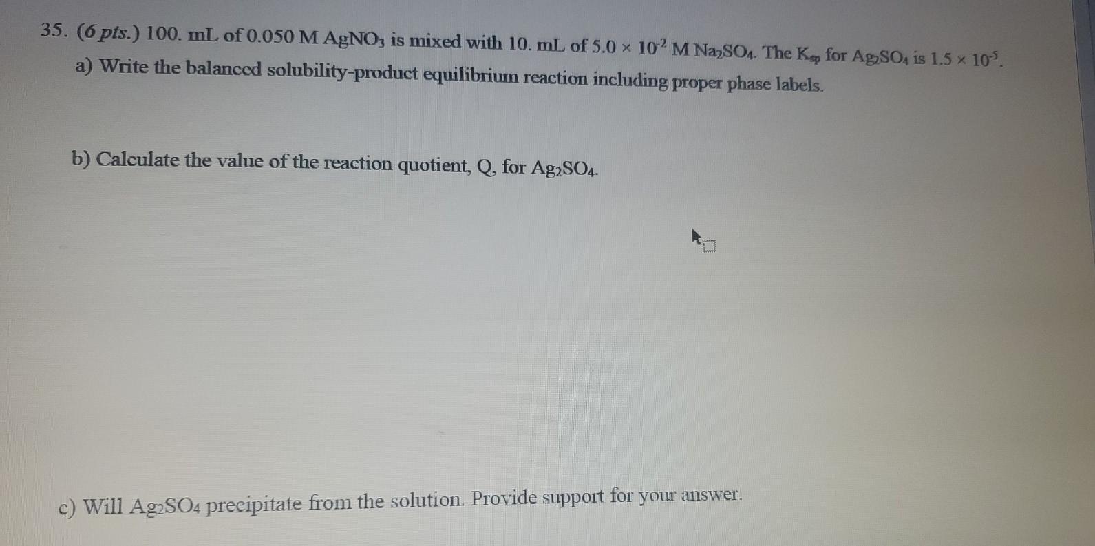 Solved 35. (6 pts.) 100. mL of 0.050 M AgNO3 is mixed with | Chegg.com