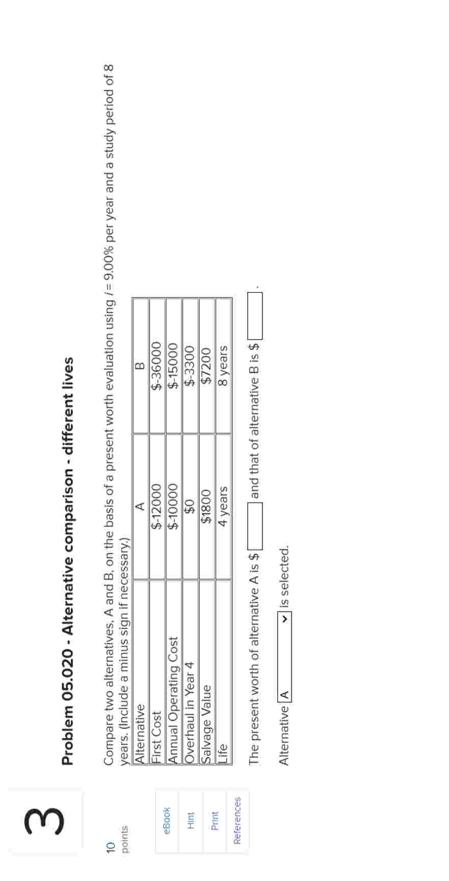 Solved Problem 05.020 - ﻿Alternative comparison - ﻿different | Chegg.com