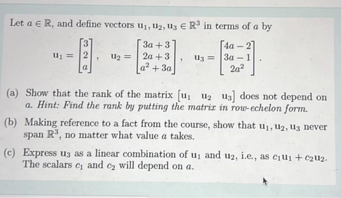 Solved Let a∈R, and define vectors u1,u2,u3∈R3 in terms of a | Chegg.com
