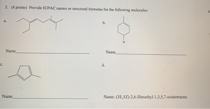 Solved 2. (8 points) Provide IUPAC names or structural | Chegg.com