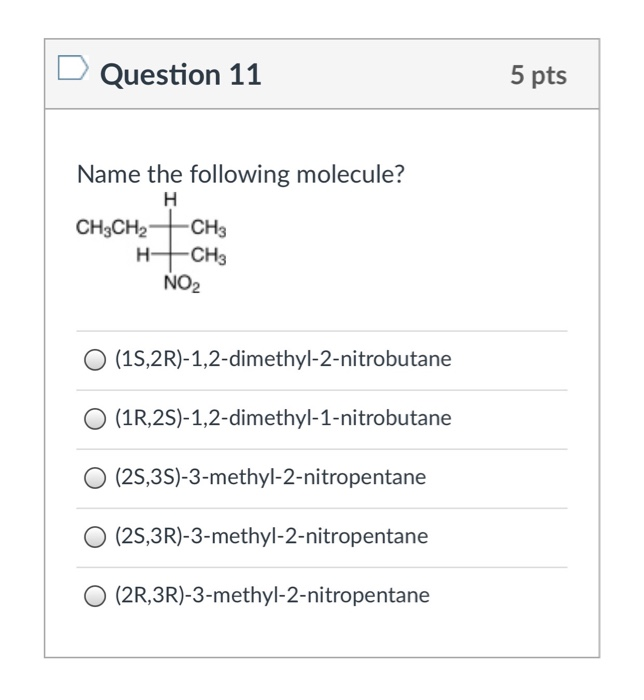 Solved Question 11 5 pts Name the following molecule? H | Chegg.com