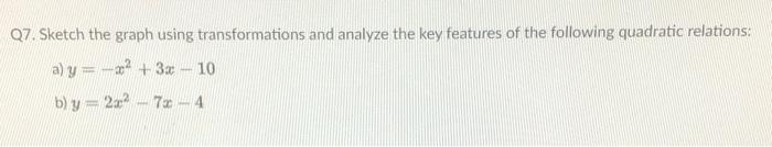 Solved Q7. Sketch the graph using transformations and | Chegg.com