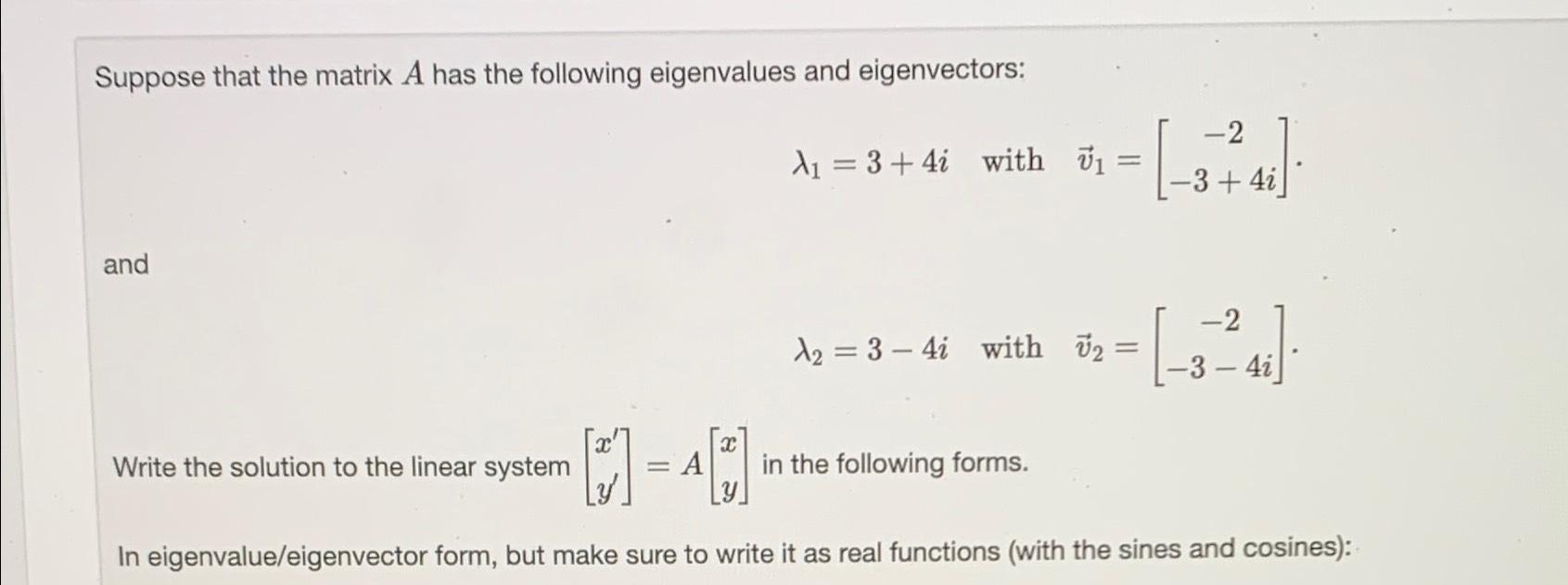 Solved Suppose that the matrix A has the following | Chegg.com