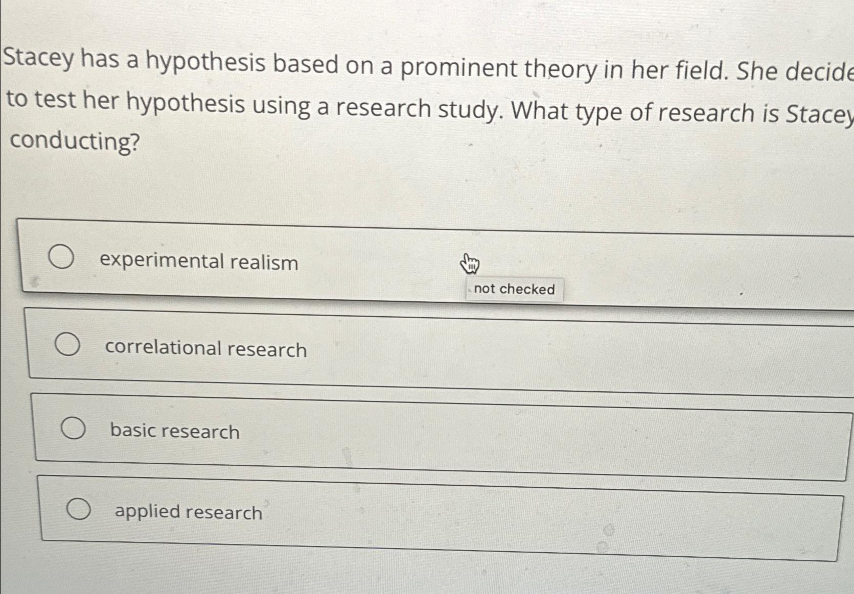 Solved Stacey has a hypothesis based on a prominent theory | Chegg.com