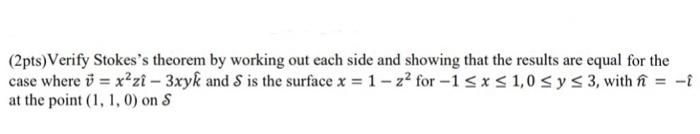 Solved (2pts)Verify Stokes's theorem by working out each | Chegg.com
