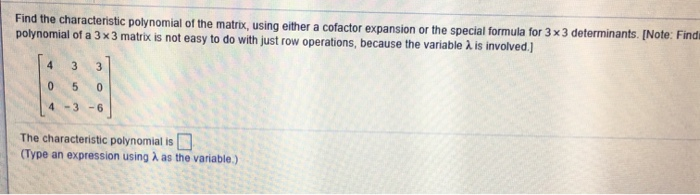 Solved Find the characteristic polynomial of the matrix, | Chegg.com