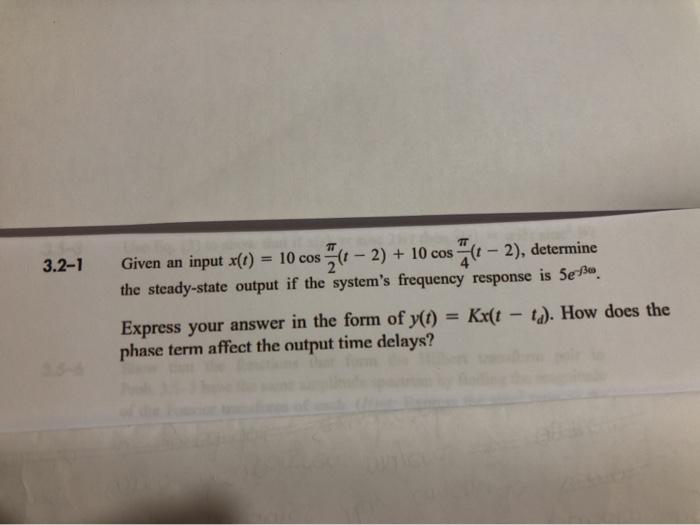 Solved 3.2-1 Given an input x(t) = 10 cos cos 5 (1 - 2) + 10 | Chegg.com