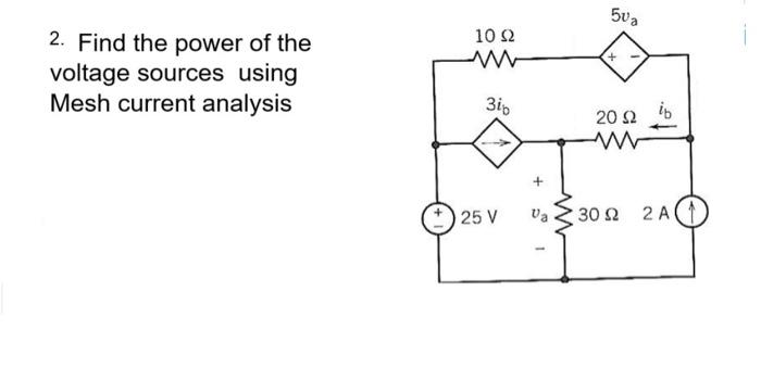 Solved 2. Find the power of the voltage sources using Mesh | Chegg.com