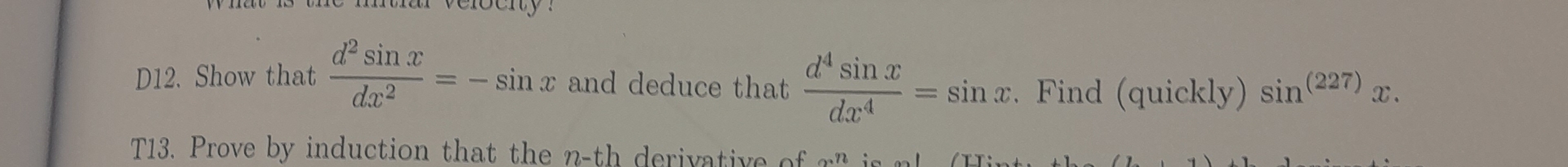 Solved D12. ﻿Show that d2sinxdx2=-sinx ﻿and deduce that | Chegg.com