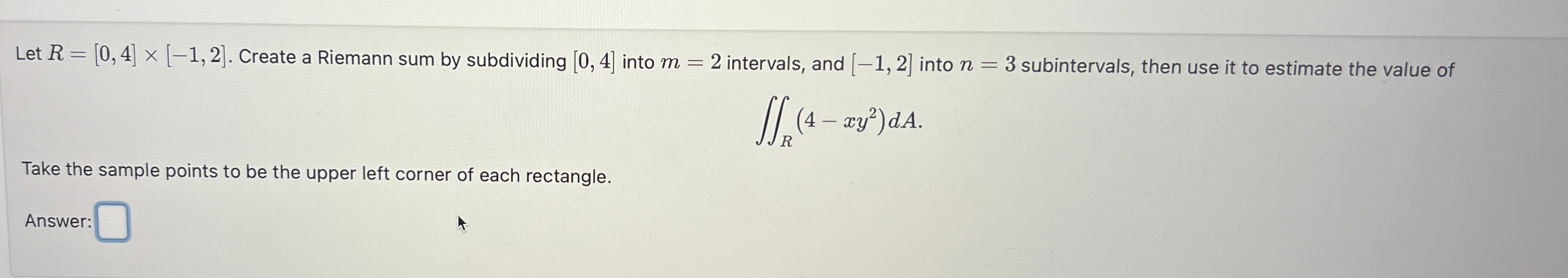 Solved Let R=[0,4]×[-1,2]. ﻿Create a Riemann sum by | Chegg.com