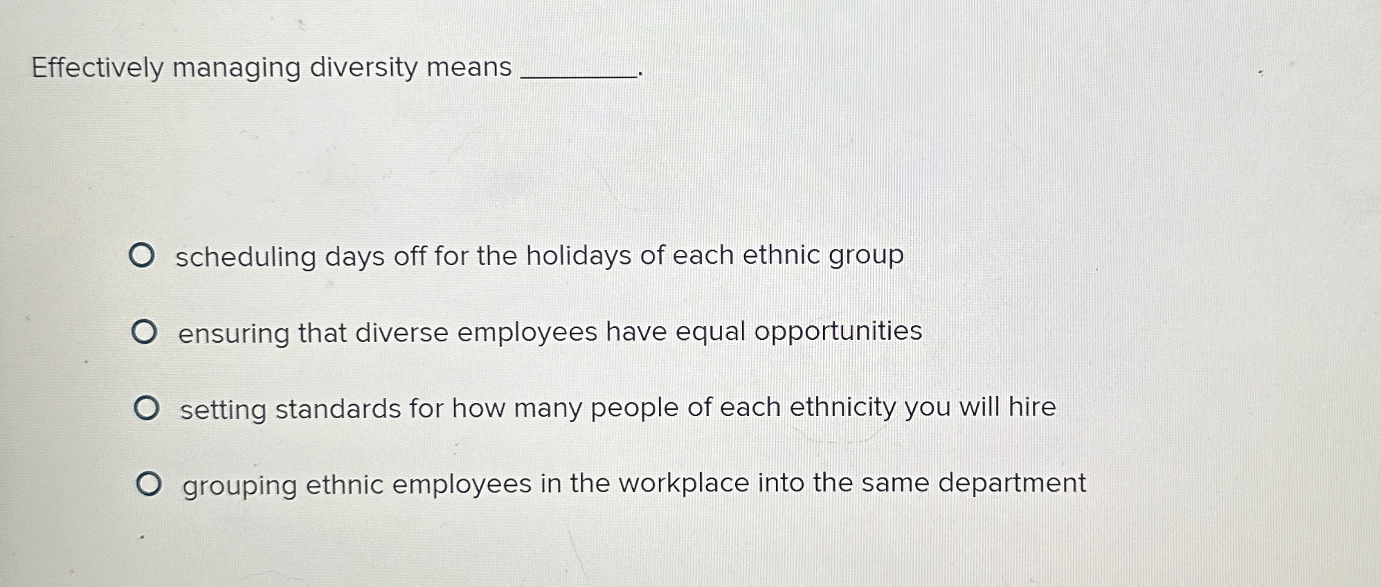 Solved Effectively managing diversity means scheduling days | Chegg.com