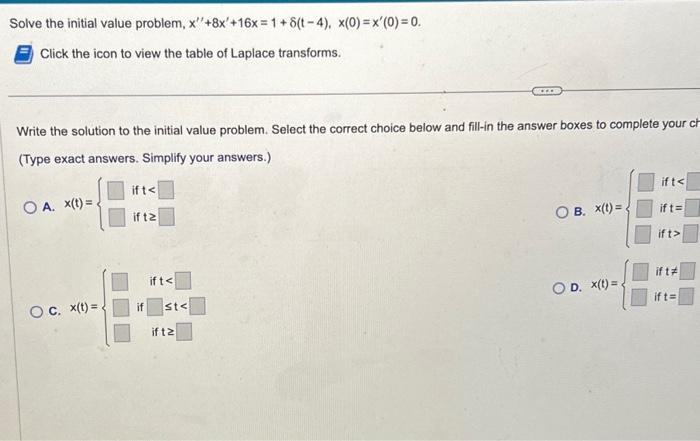 Solved Solve the initial value problem, x''+8x' +16x = 1 + | Chegg.com
