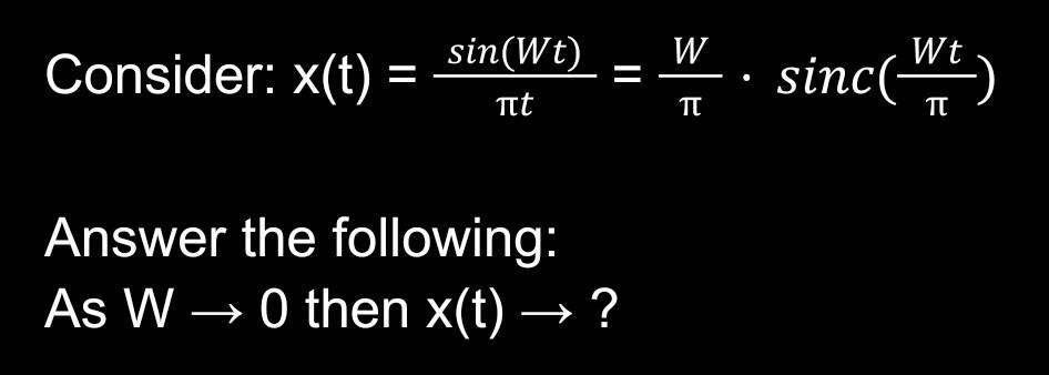 Solved Consider: x(t)=πtsin(Wt)=πW⋅sinc(πWt) Answer the | Chegg.com