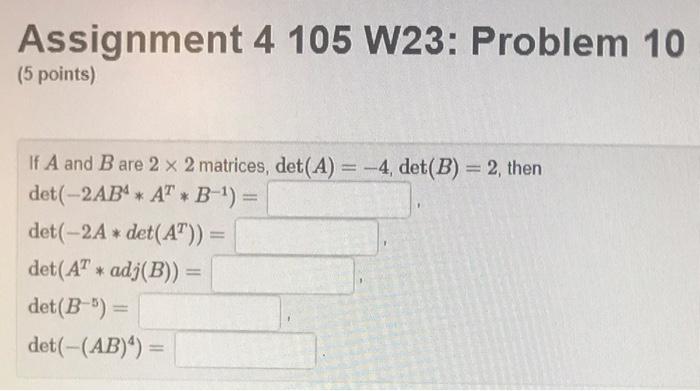 Solved Assignment 4105 W23: Problem 10 (5 points) If A and B | Chegg.com