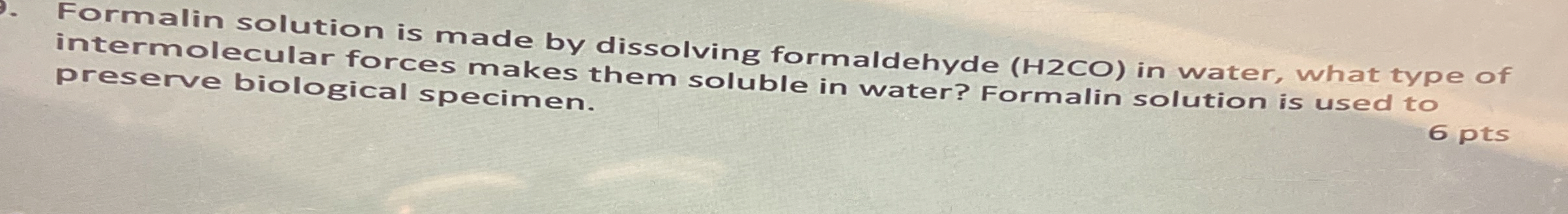 Solved Formalin solution is made by dissolving formaldehyde | Chegg.com