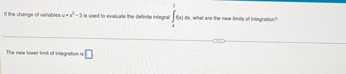 Solved If the change of variables u=x2−3 is used to evaluate | Chegg.com