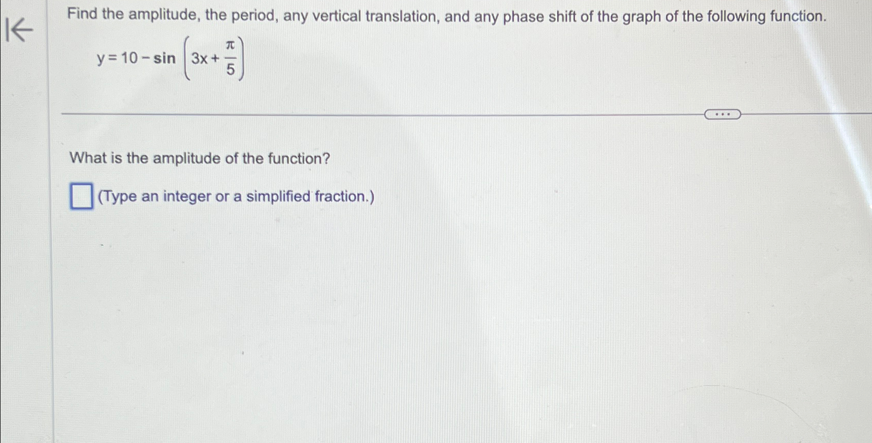 Solved Find the amplitude, the period, any vertical | Chegg.com