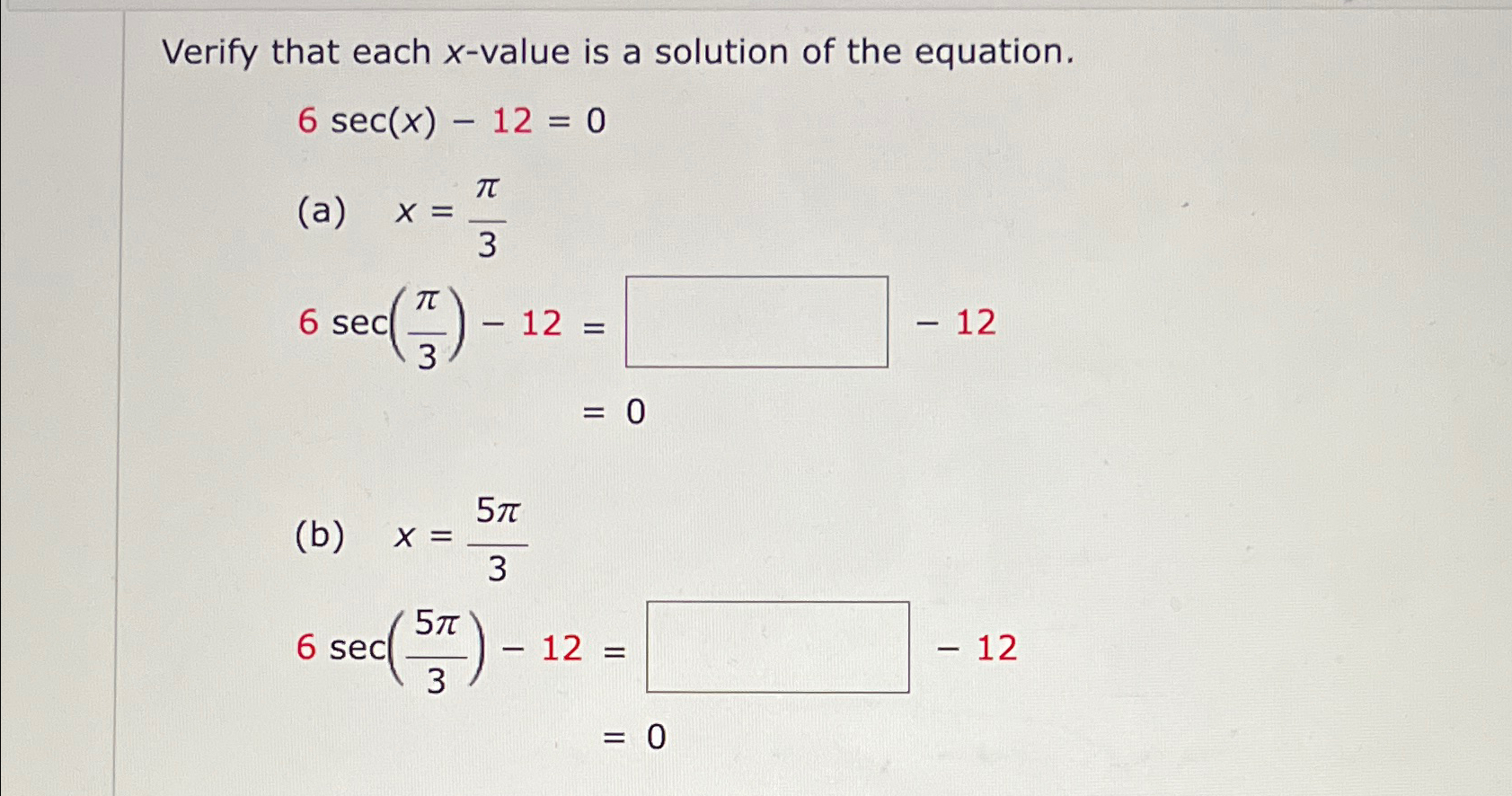 Solved Verify that each x-value is a solution of the | Chegg.com