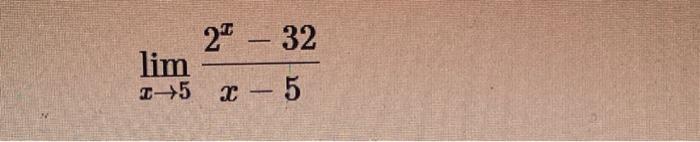 Solved limx→5x−52x−32 | Chegg.com