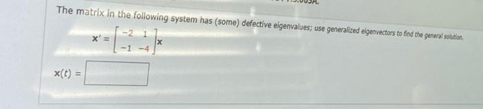 The Matrix In The Following System Has Some